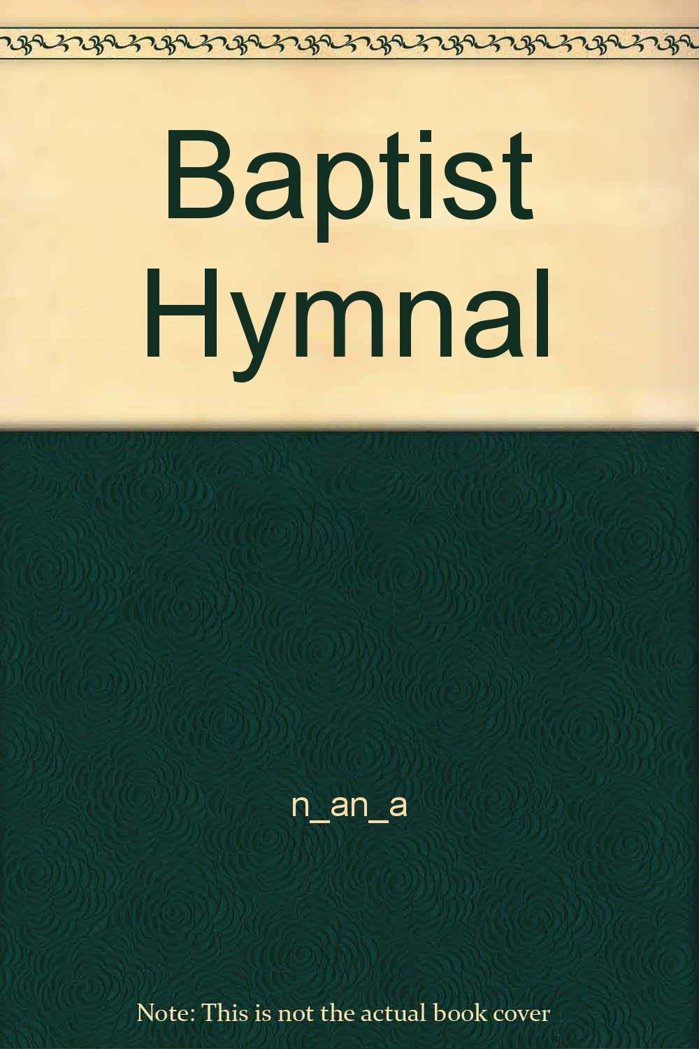The Baptist Hymnal: Baptist Hymnal: 9781015419964: Amazon.com: Books
