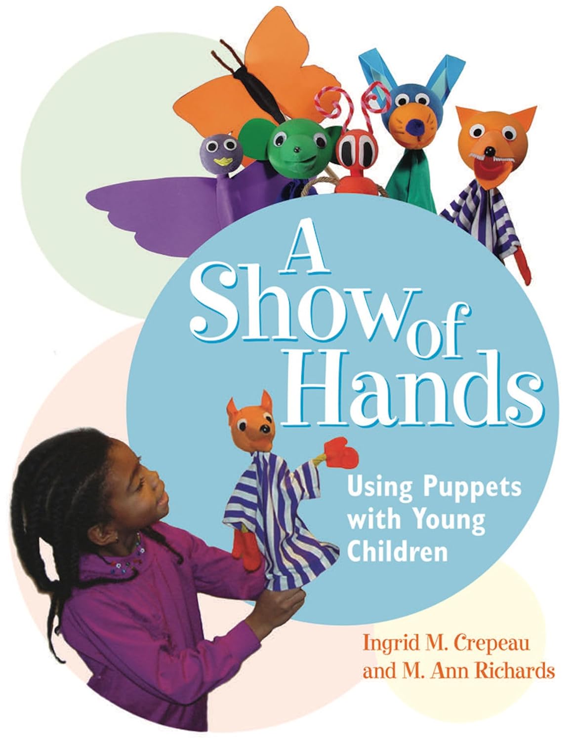 Amazon.com: A Show of Hands: Using Puppets with Young Children ...