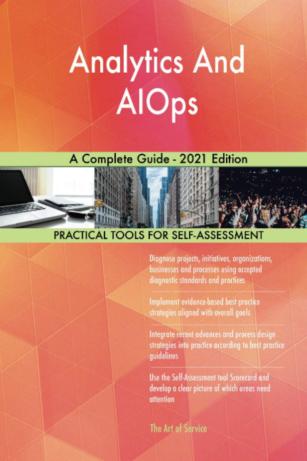 Analytics And AIOps A Complete Guide - 2021 Edition: The Art of Service ...