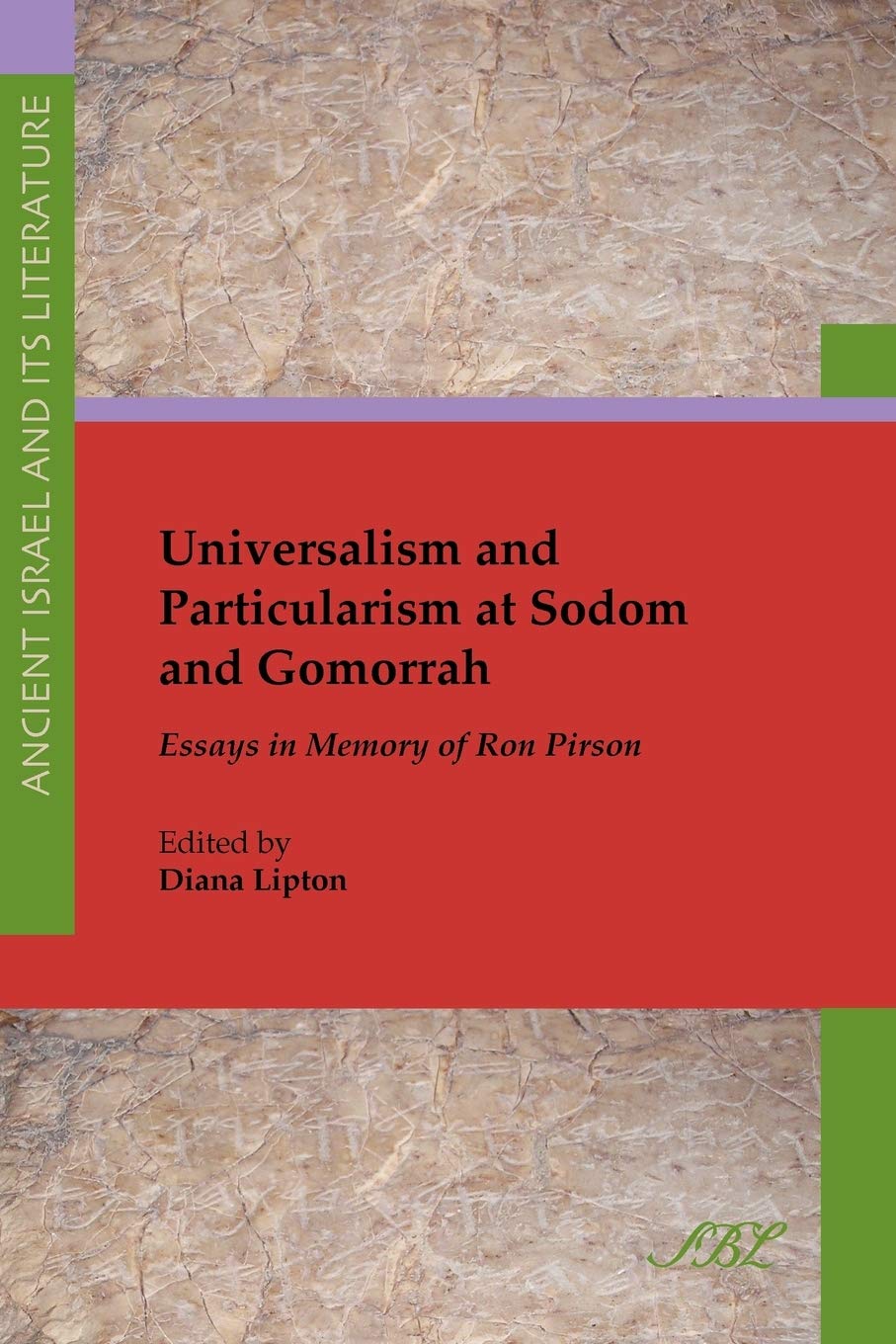 Universalism and Particularism at Sodom and Gomorrah: Essays in Memory ...