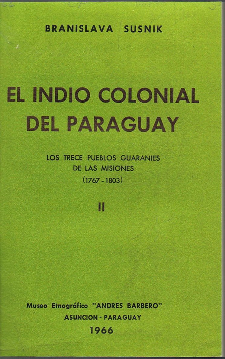 Amazon.com: El Indio Colonial del Paraguay, II: Los Trece Pueblos ...