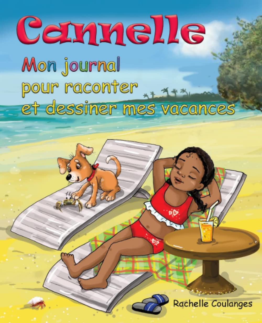 Buy CANNELLE, Mon Journal pour dessiner et raconter mes vacances: Un ...