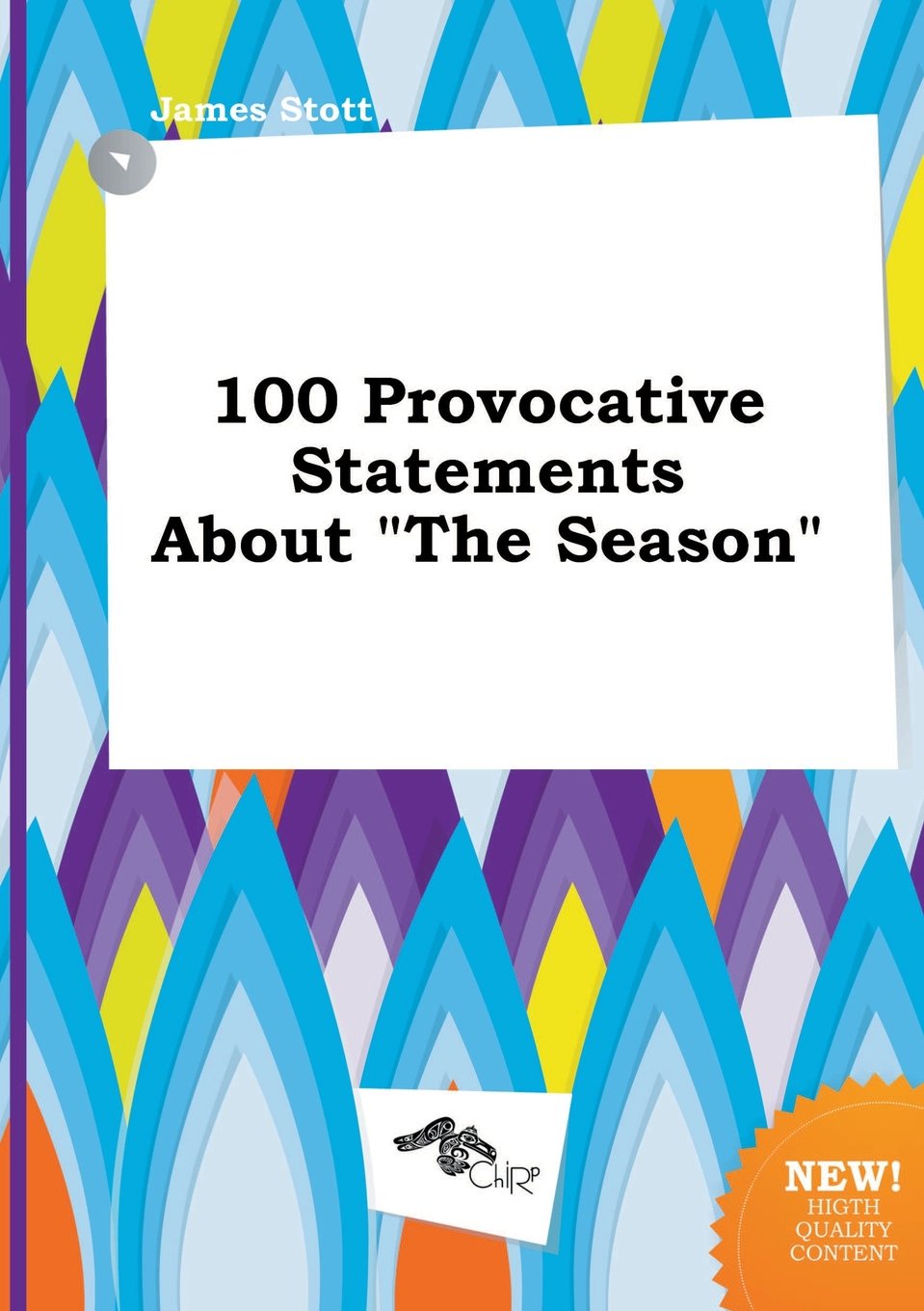 100 Provocative Statements about the Season: James Stott: 9785517271396 ...