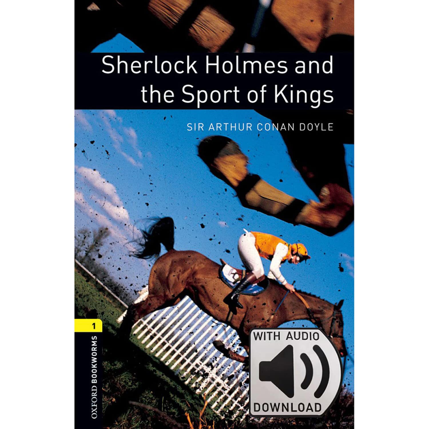 Sherlock Holmes: sport kings. Oxford bookworms library. Livello 1. Con ...