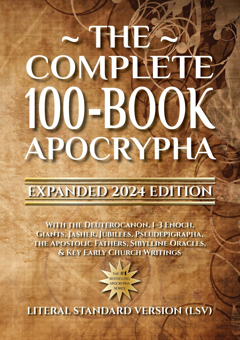The Complete 100-Book Apocrypha: Expanded 2024 Edition With the Deuterocanon, 1–3 Enoch, Giants ...