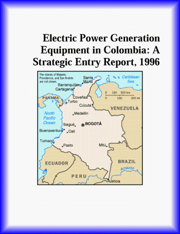 Electric Power Generation Equipment in Colombia: A Strategic Entry ...