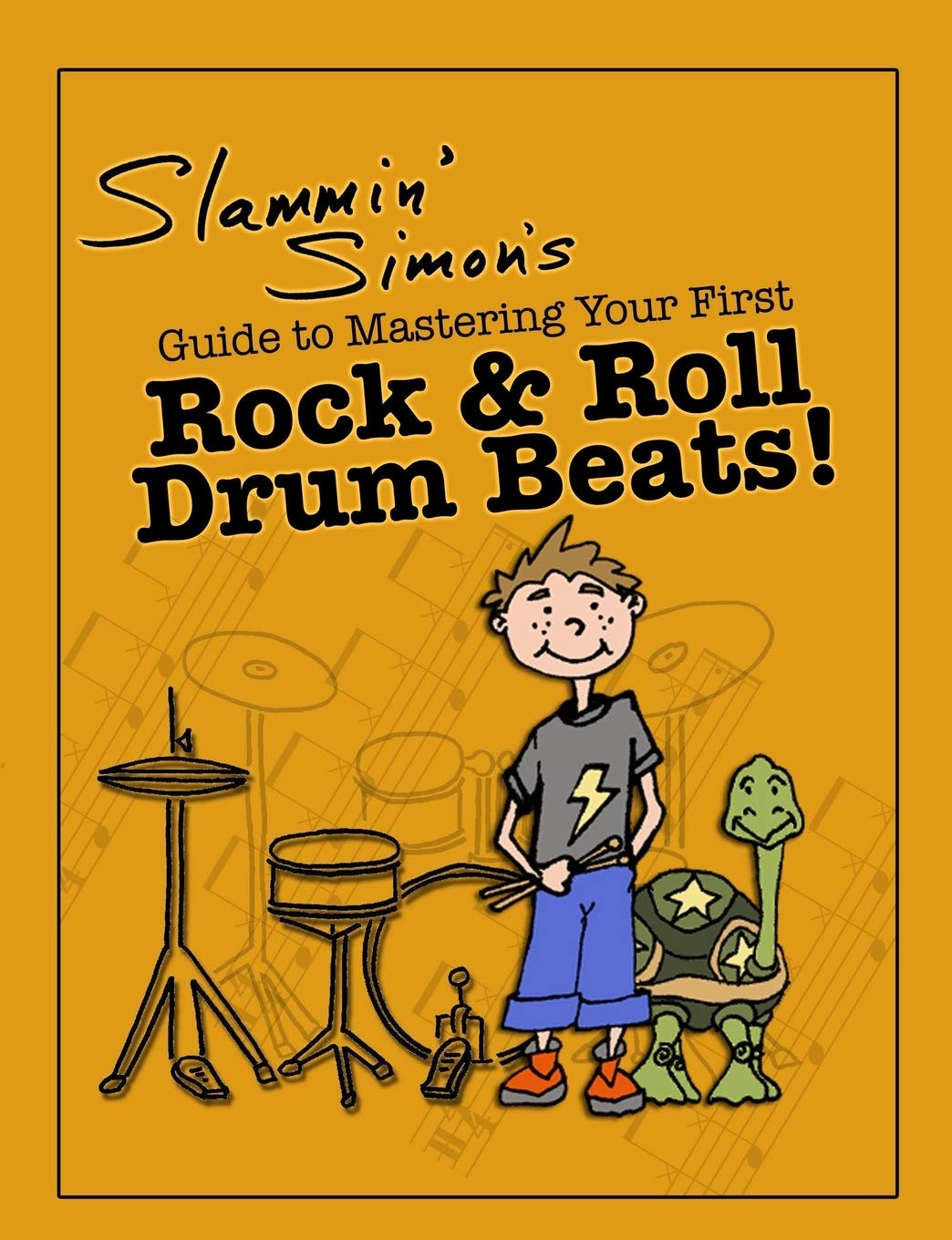 Slammin' Simon's Guide to Mastering Your First Rock & Roll Drum Beats ...