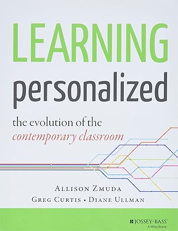 Learning Personalized: The Evolution of the Contemporary Classroom ...