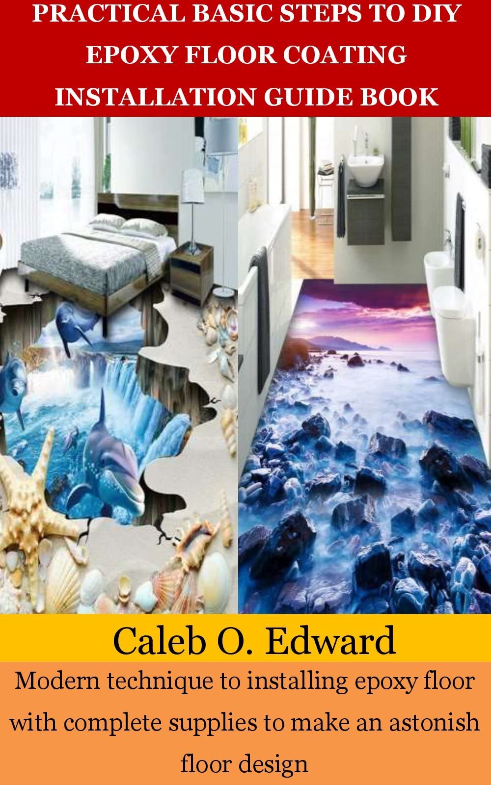 Buy PRACTICAL BASIC STEPS TO DIY EPOXY FLOOR COATING INSTALLATION GUIDE ...