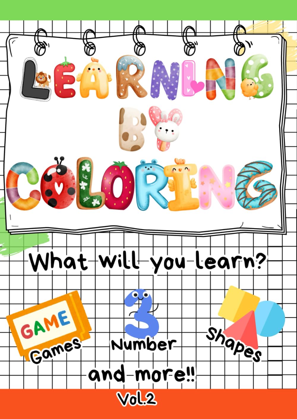 Learning by Coloring Vol.2: Coloring book for toddlers with lots of ...