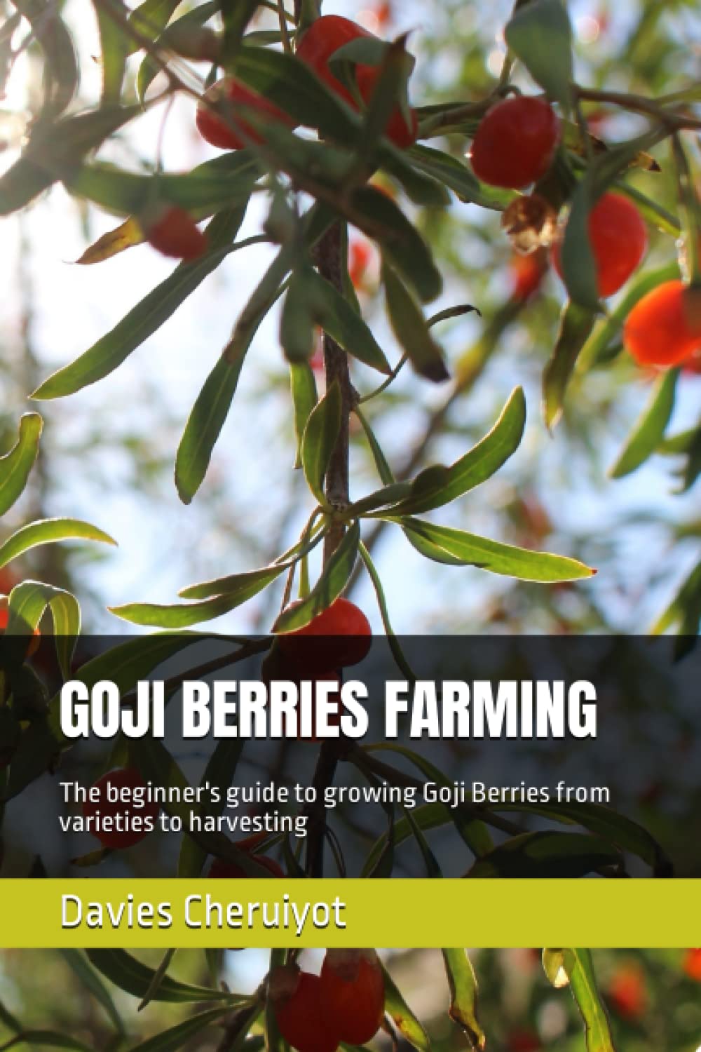 Amazon | GOJI BERRIES FARMING: The beginner's guide to growing Goji ...