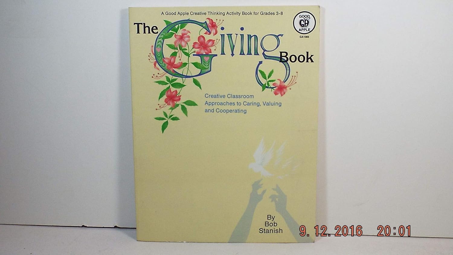 The Giving Book: Creative Classroom Approaches to Caring: Stanish, Bob ...