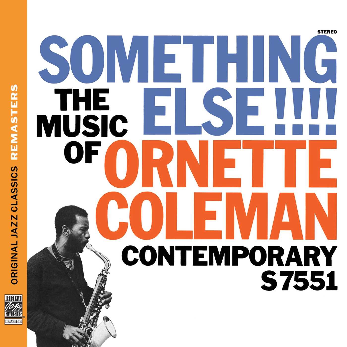 Ornette Coleman - Something Else!!! the Music of Ornette Coleman (OJC ...