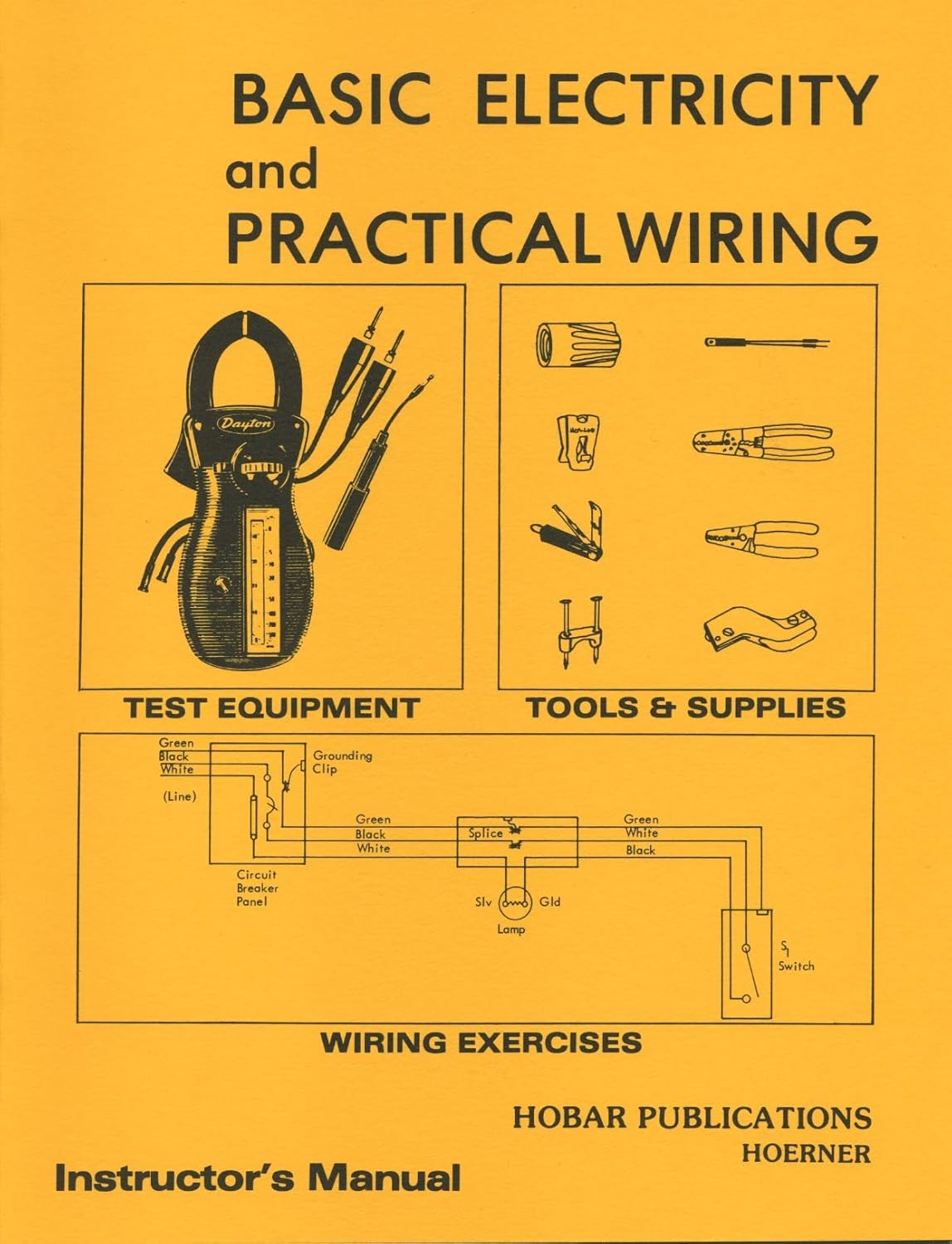 Basic Electricity & Practical Wiring Instructor's Manual: Hoerner ...
