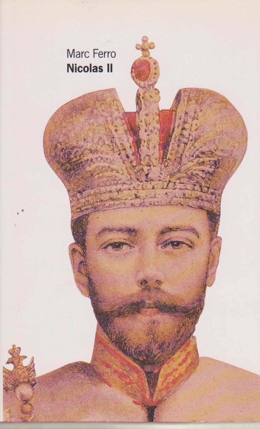 Nicholas II: the Last of the Tsars: Marc Ferro: 9782286466640: Amazon ...