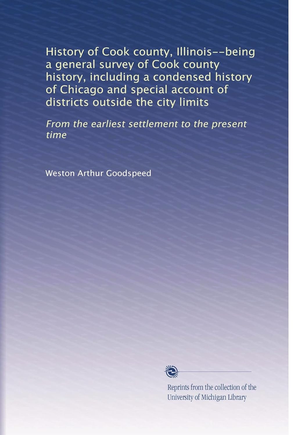 Amazon.com: History of Cook county, Illinois-being a general survey of ...