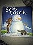 Snow Friends: M. Christina Butler, Tina Macnaughton: 9781561484850 ...