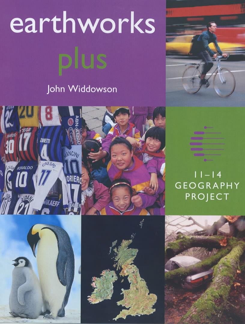 Earthworks Plus Pupil's Book: 11-14 Geography Project : Widdowson, John ...