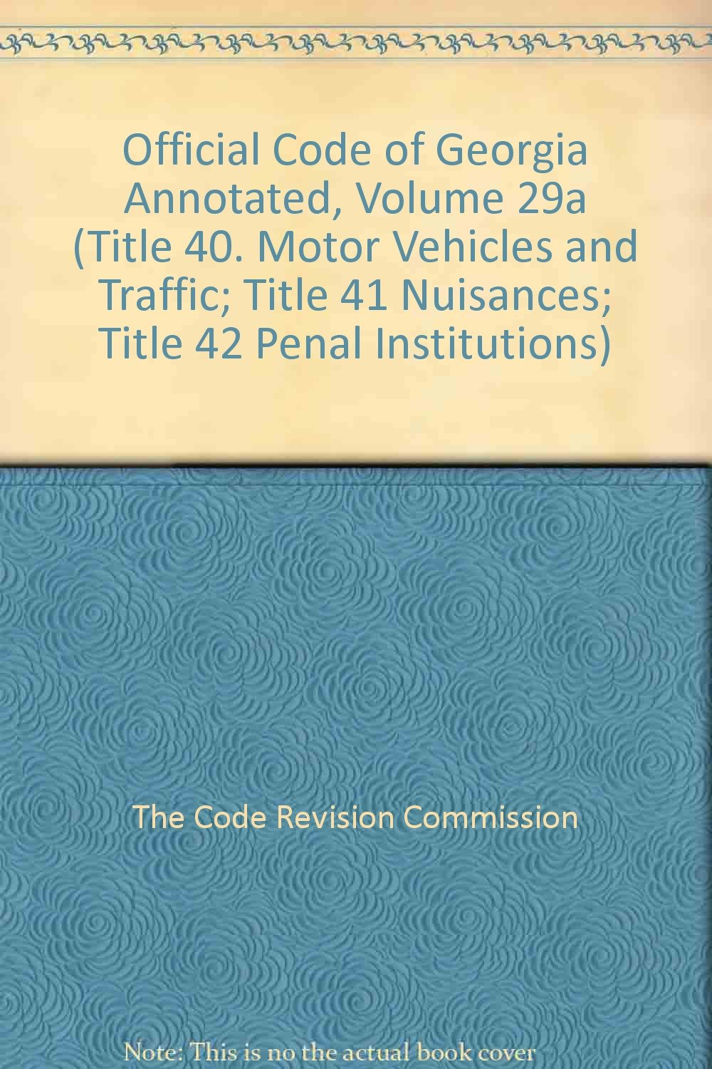Official Code of Georgia Annotated, Volume 29a (Title 40. Motor ...