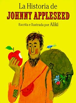 La historia de Johnny Appleseed/ The Story of Johnny Appleseed (Spanish ...