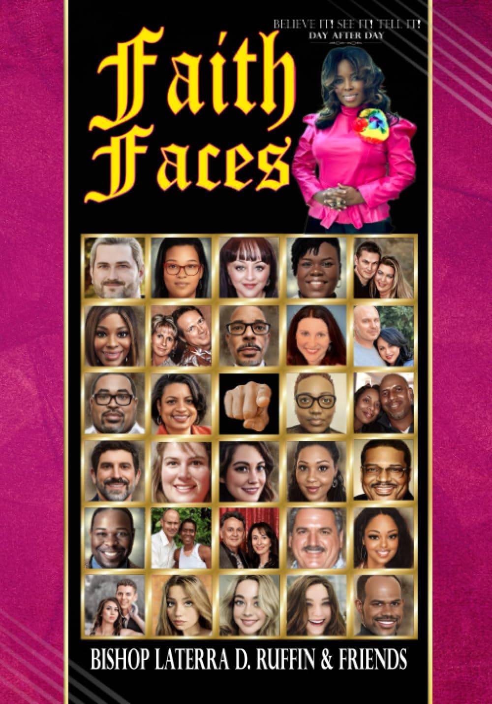 Faith Faces: Believe It! See It! Tell It! Day After Day: Ruffin ...