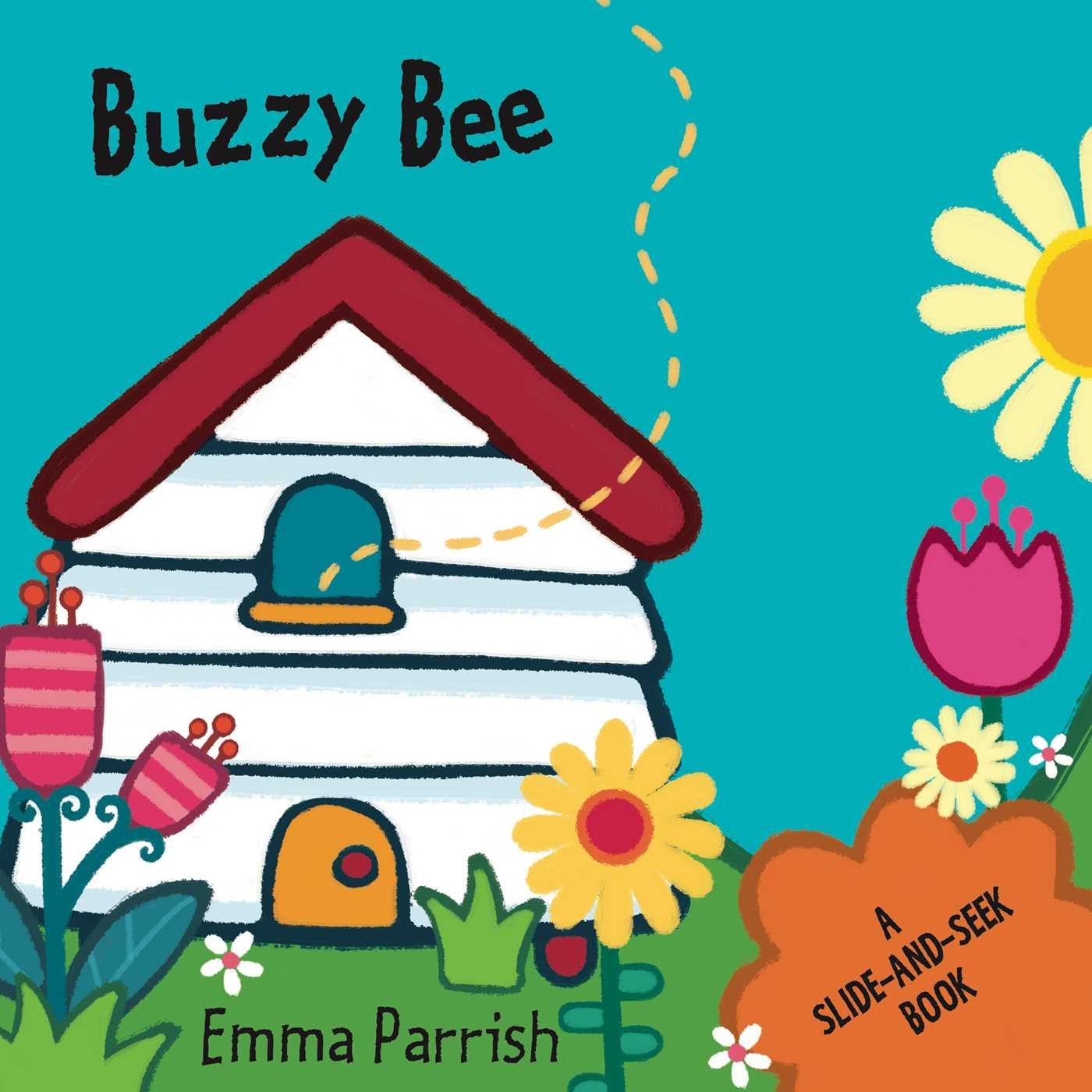 Amazon.com: Buzzy Bee: A Slide-and-Seek Book: 9781499804690: Parrish ...