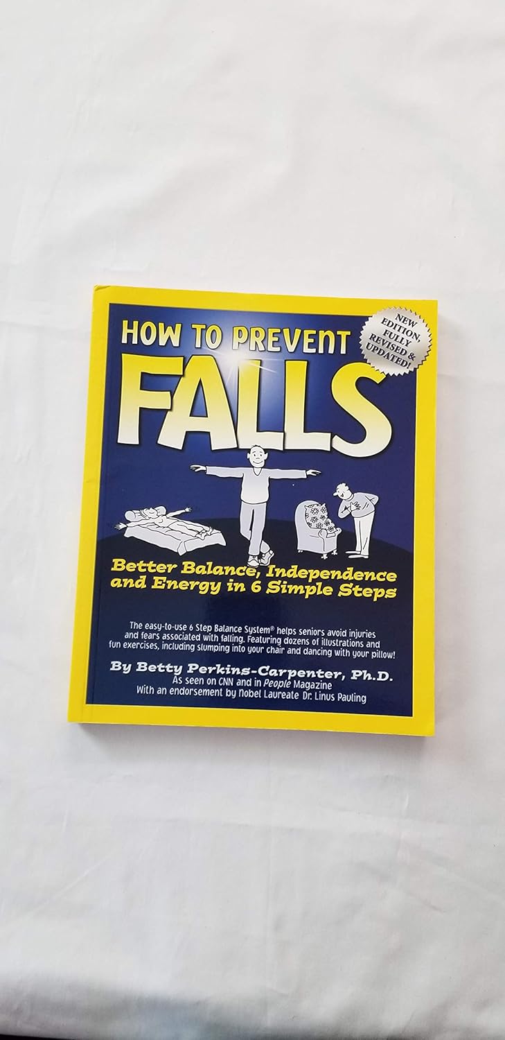 How To Prevent Falls: Better Balance, Independence and Energy in 6 ...