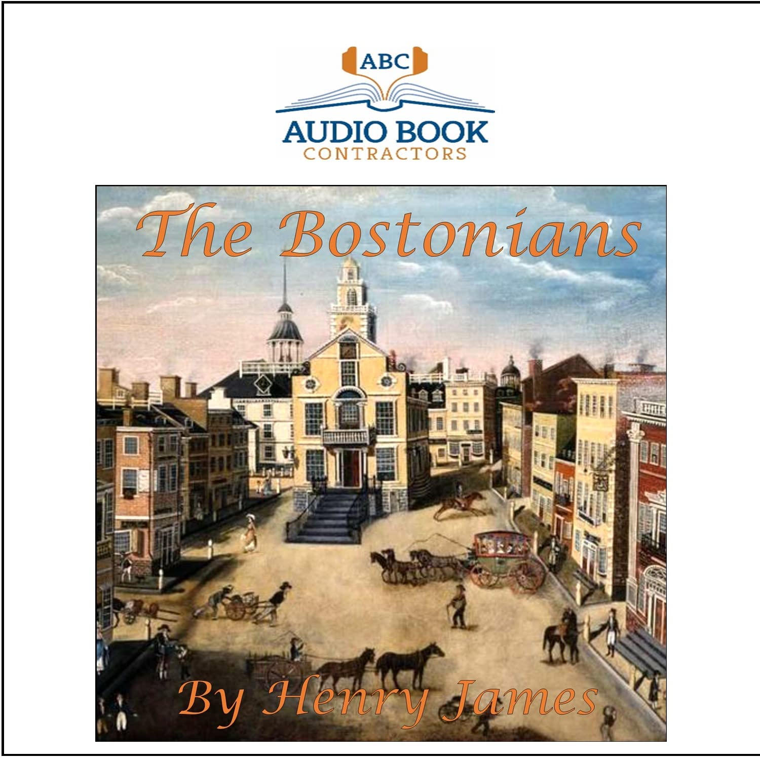 The Bostonians (Classic Books on Cd Collection): Henry James, Flo ...