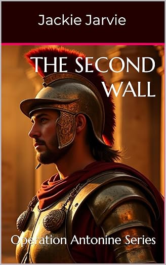 The Second Wall: Operation Antonine Series eBook : Jarvie, Jackie ...