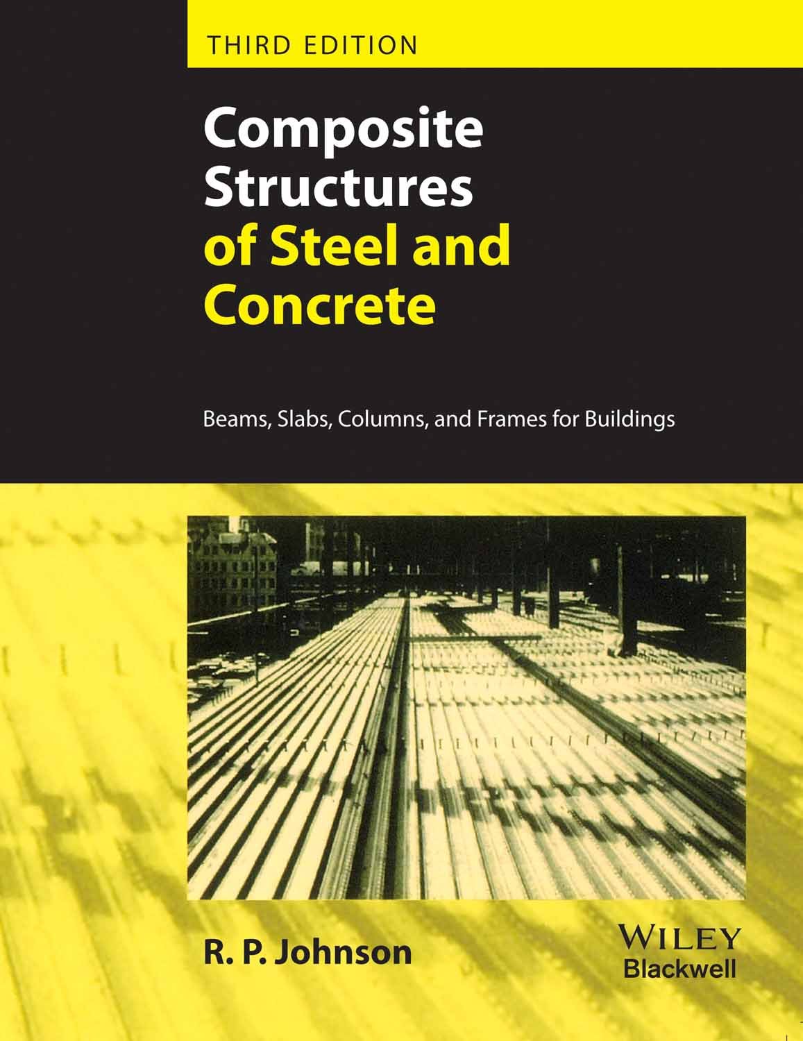 COMPOSITE STRUCTURES OF STEEL AND CONCRETE, 3RD EDITION : R.P. Johnson ... COMPOSITE STRUCTURES OF STEEL AND CONCRETE, 3RD EDITION : R.P. Johnson ...
