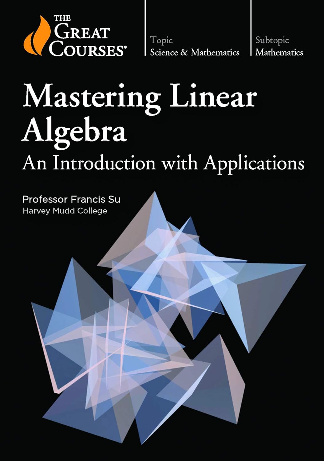 Mastering Linear Algebra: An Introduction with Applications: unknown ...