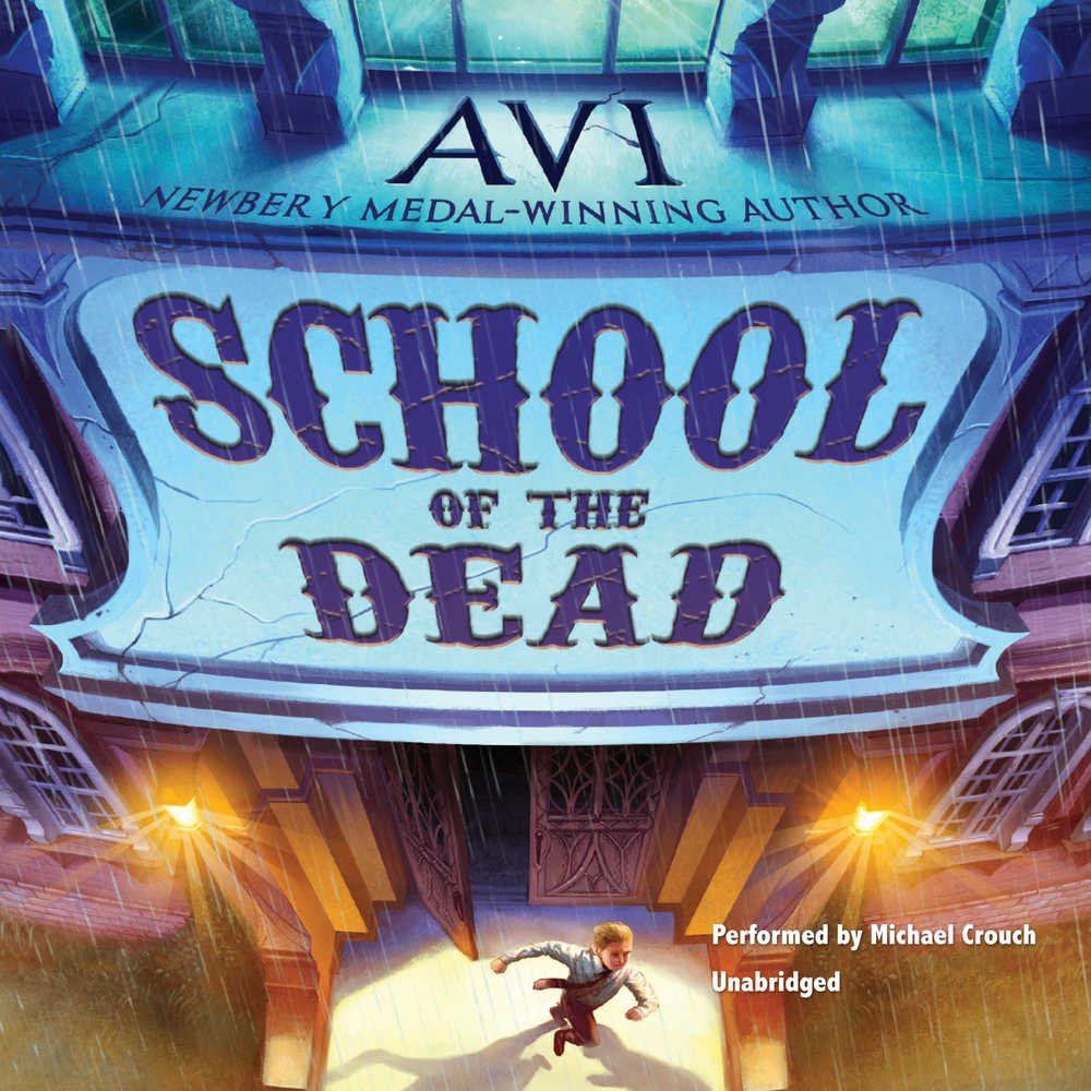 Amazon.com: School of the Dead Lib/E: 9781504735407: Avi, Crouch ...