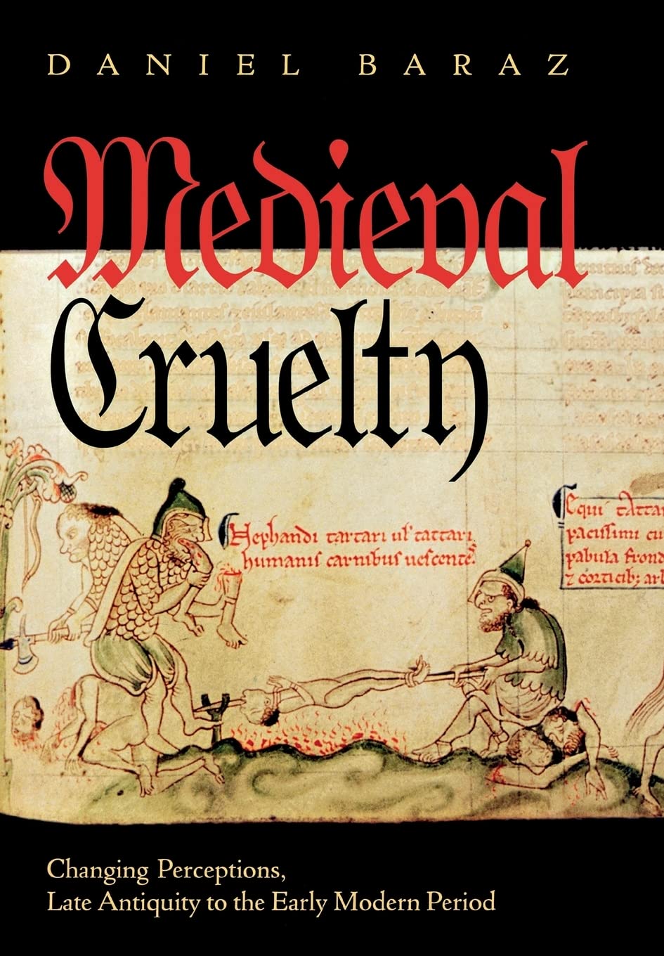 Medieval Cruelty: Changing Perceptions, Late Antiquity to the Early ...
