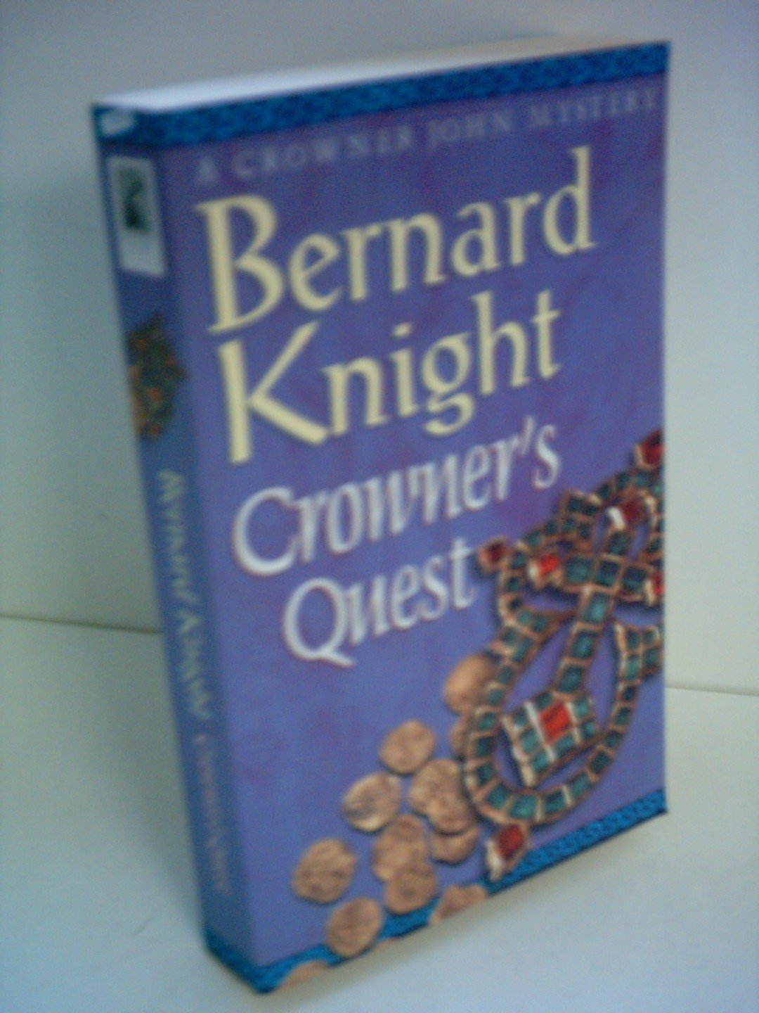 Crowner John: Crowner's Quest (A Crowner John Mystery): Knight, Bernard ...