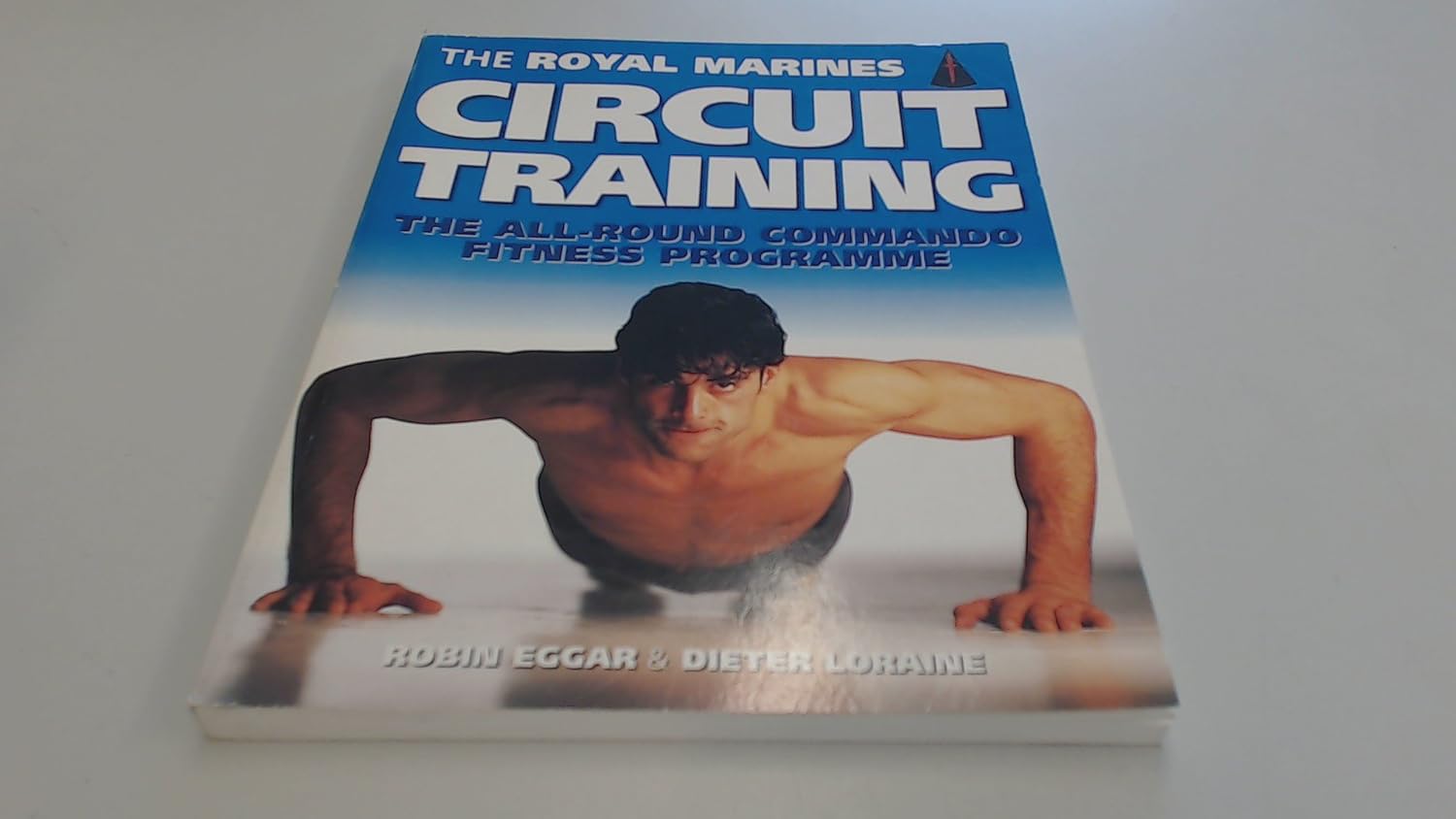 The Royal Marines Circuit Training: The All-round Commando Fitness ...