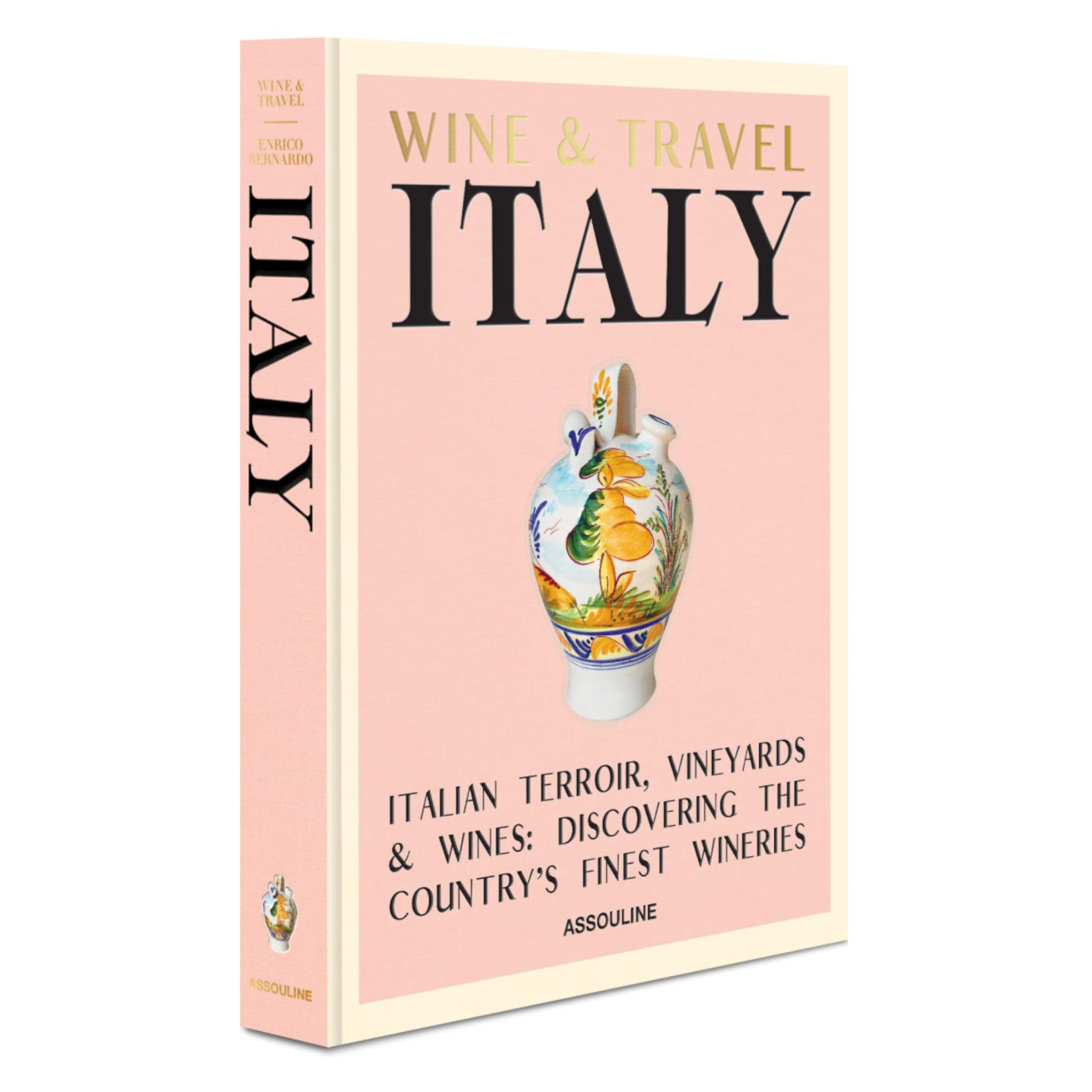Wine and Travel Italy - Assouline Coffee Table Book: Enrico Bernardo ...