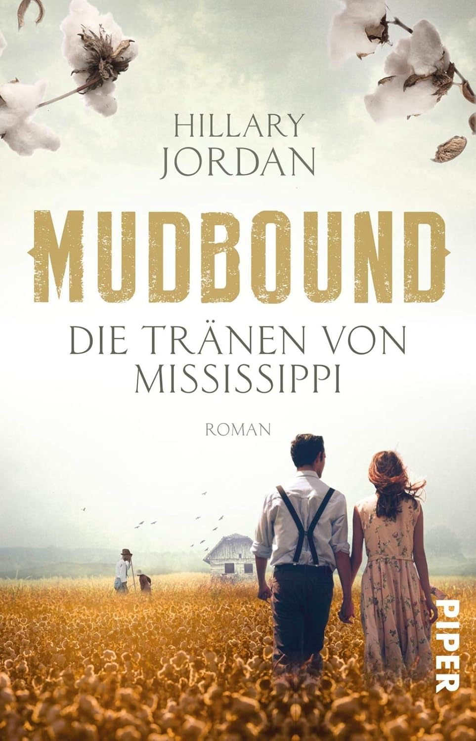 Mudbound – Die Tränen von Mississippi: Roman : Jordan, Hillary, Dufner ...