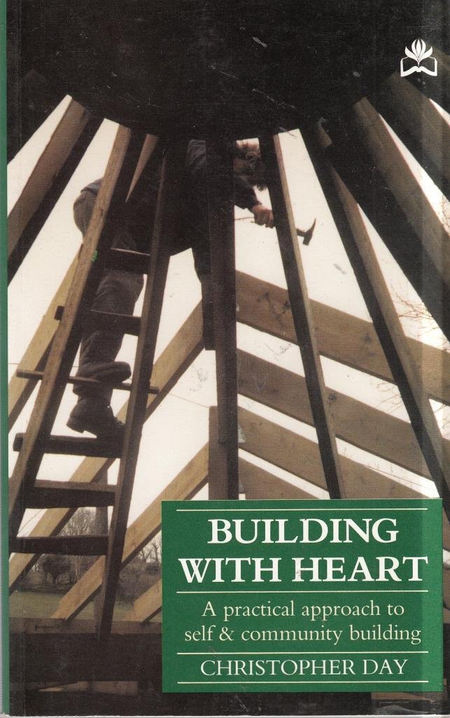 Building with Heart: Christopher Day: 9781870098083: Amazon.com: Books