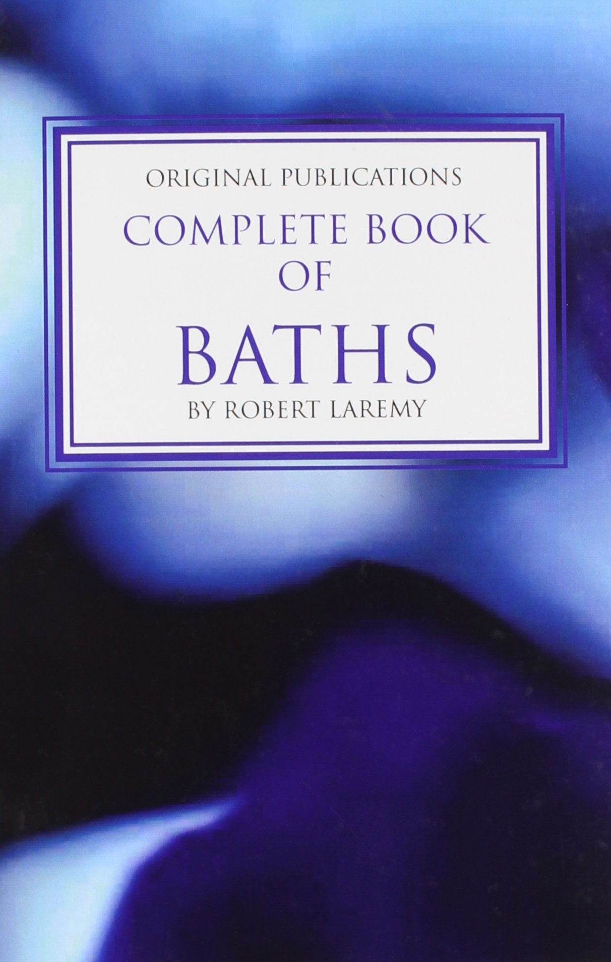 Complete Book of Baths: Original Publications Spiritual Books ...