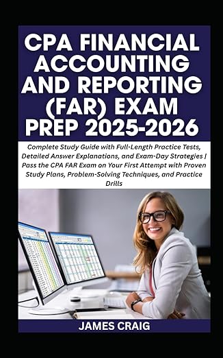 CPA FINANCIAL ACCOUNTING AND REPORTING (FAR) EXAM PREP 2025-2026 ...