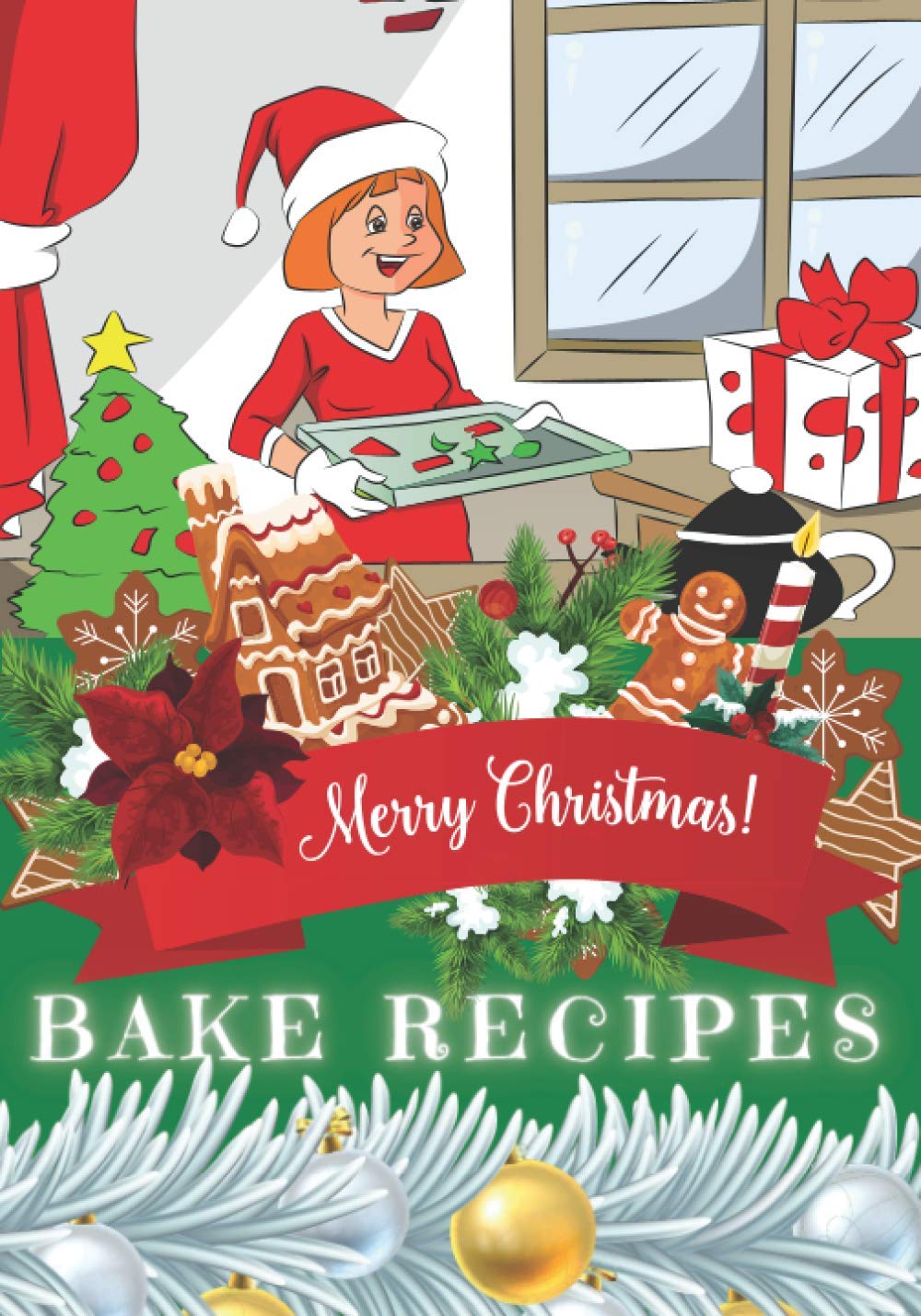 Merry Christmas Bake Recipes: Blank Recipe Book to Write in. Be ...