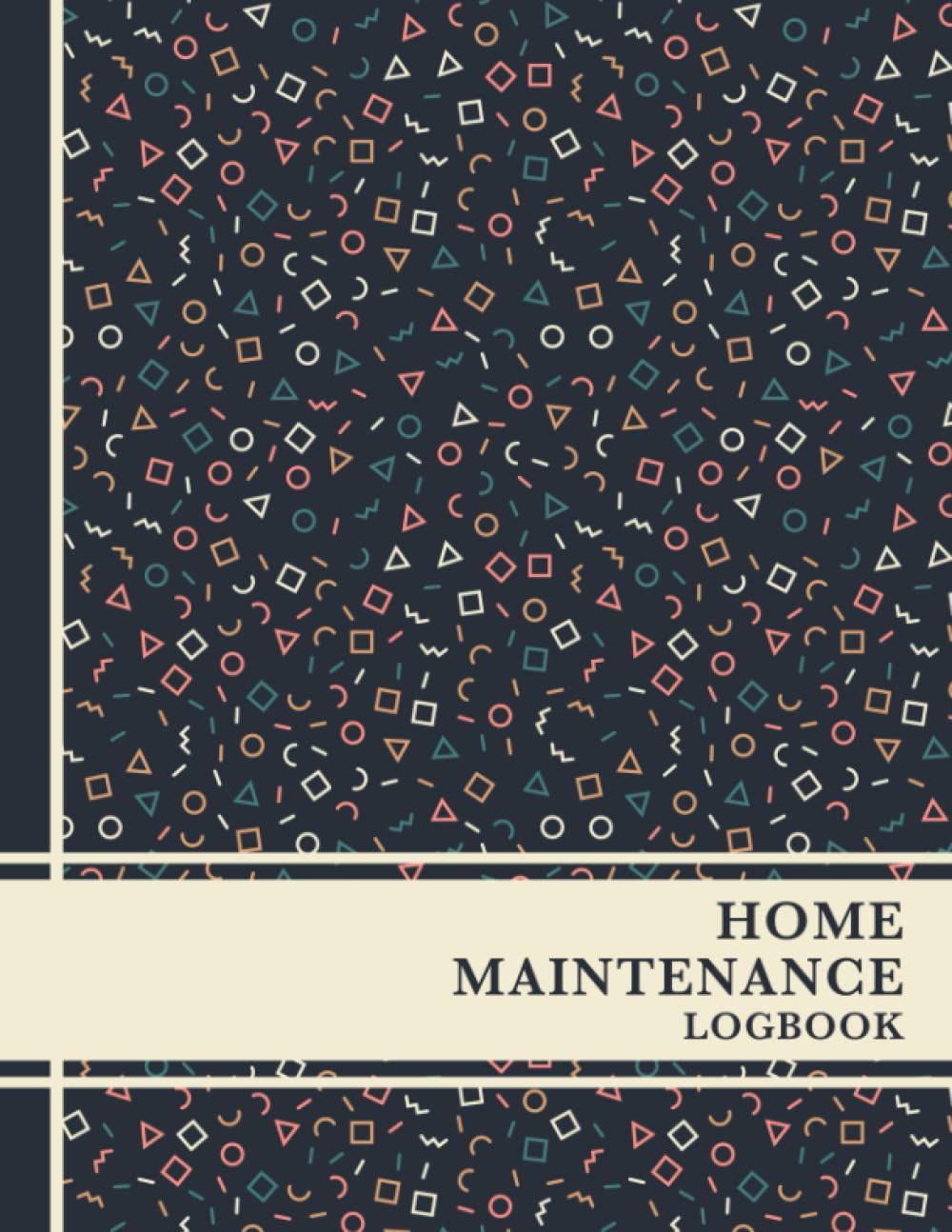 Home Maintenance Log Book: Organize, Schedule, Journal, Planner for ...