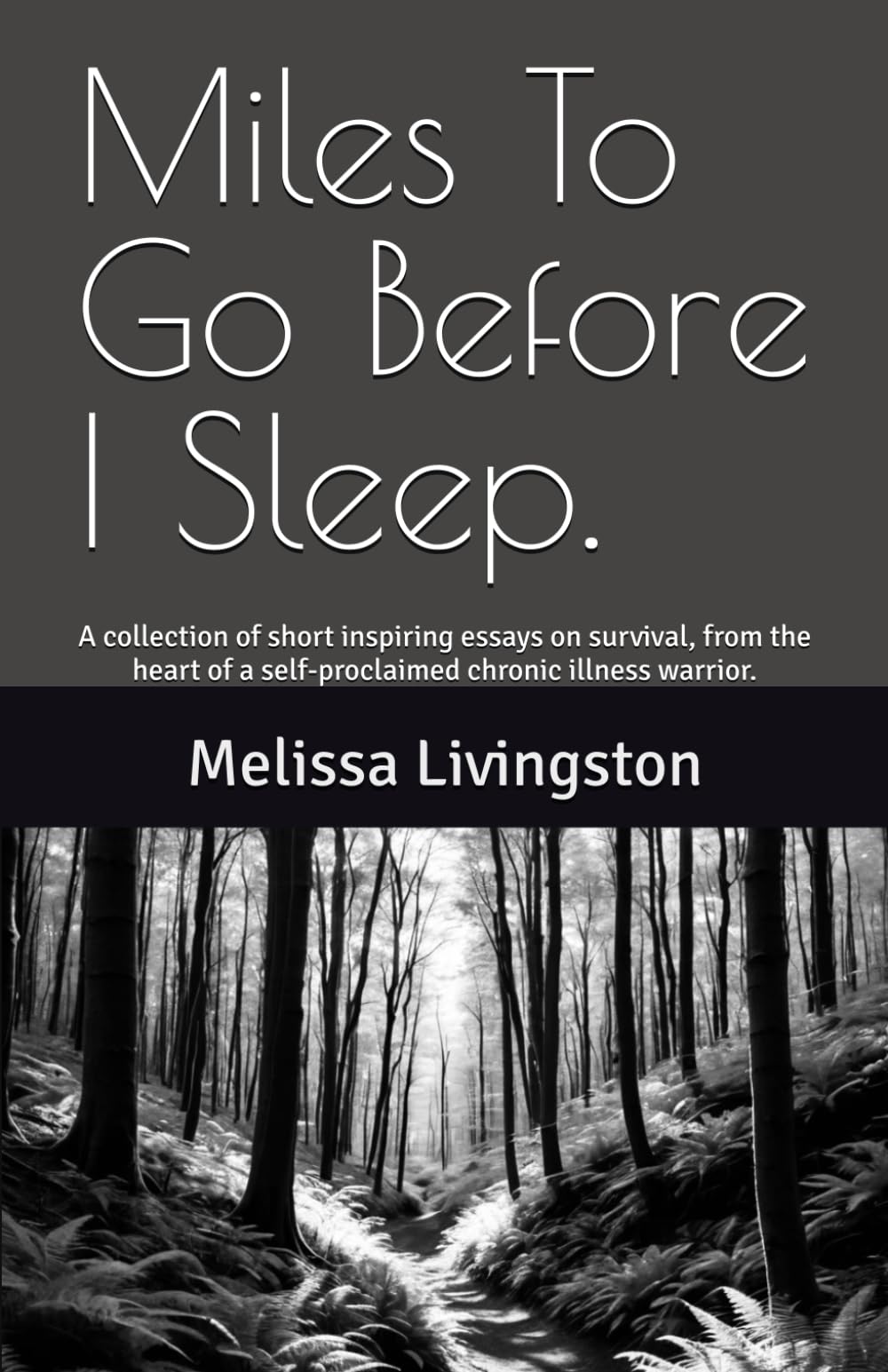 Amazon.com: Miles To Go Before I Sleep.: A collection of short inspiring essays on survival ...