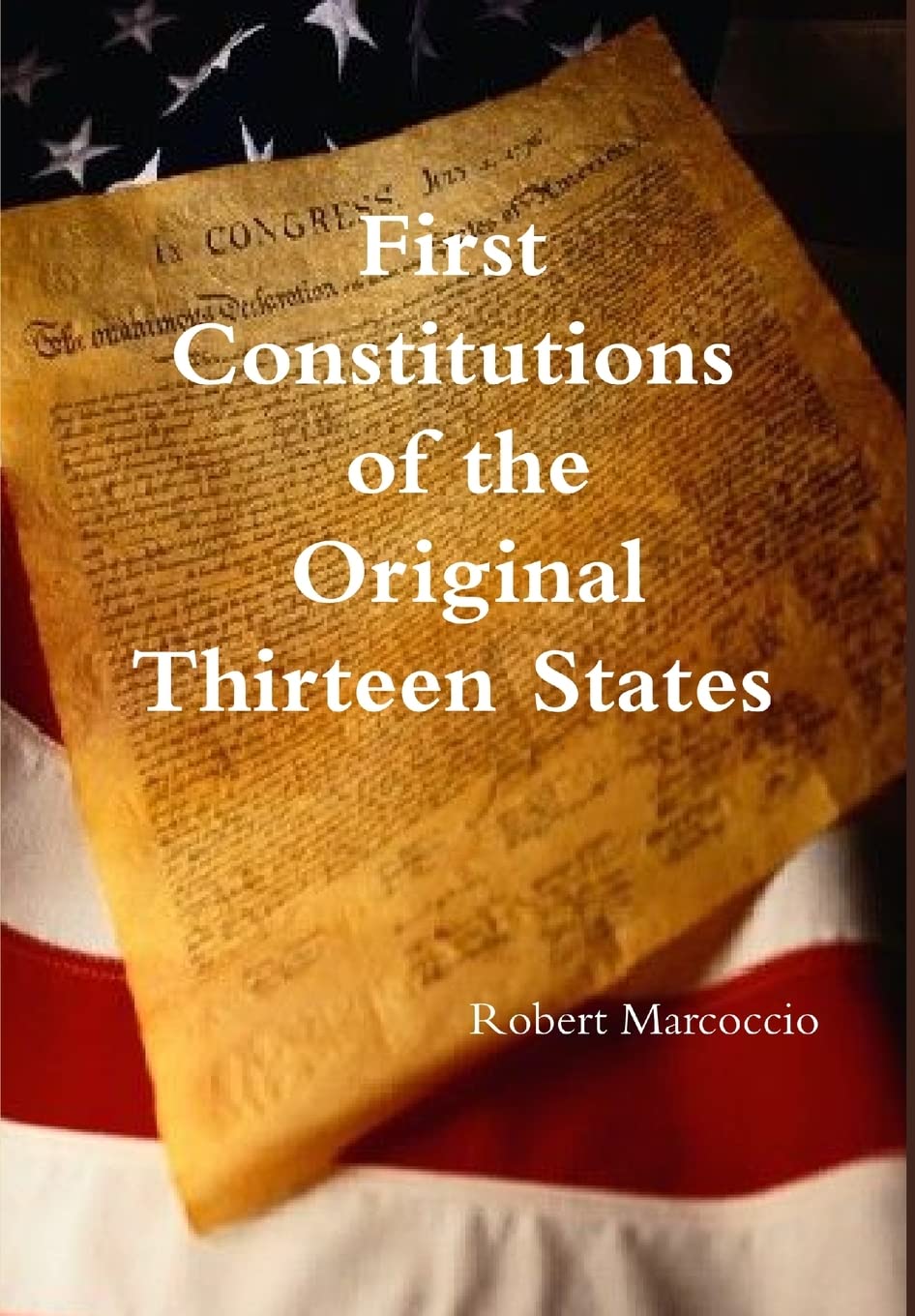 Snapklik.com : First Constitutions Of The Original Thirteen States