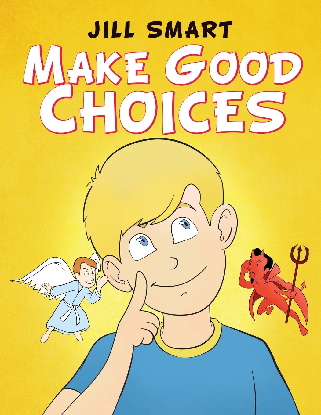 Make Good Choices: Smart, Jill: 9781960629173: Amazon.com: Books