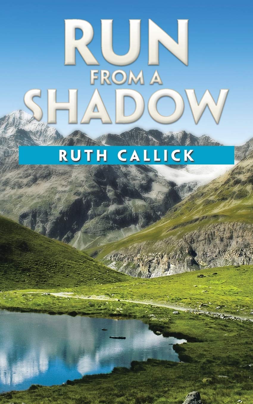 Amazon.com: Run from a Shadow: 9781532005695: Callick, Ruth: Books