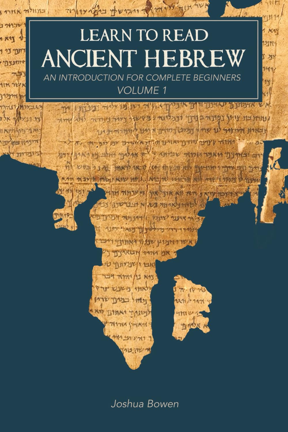 Learn to Read Ancient Hebrew: An Introduction for Complete Beginners ...