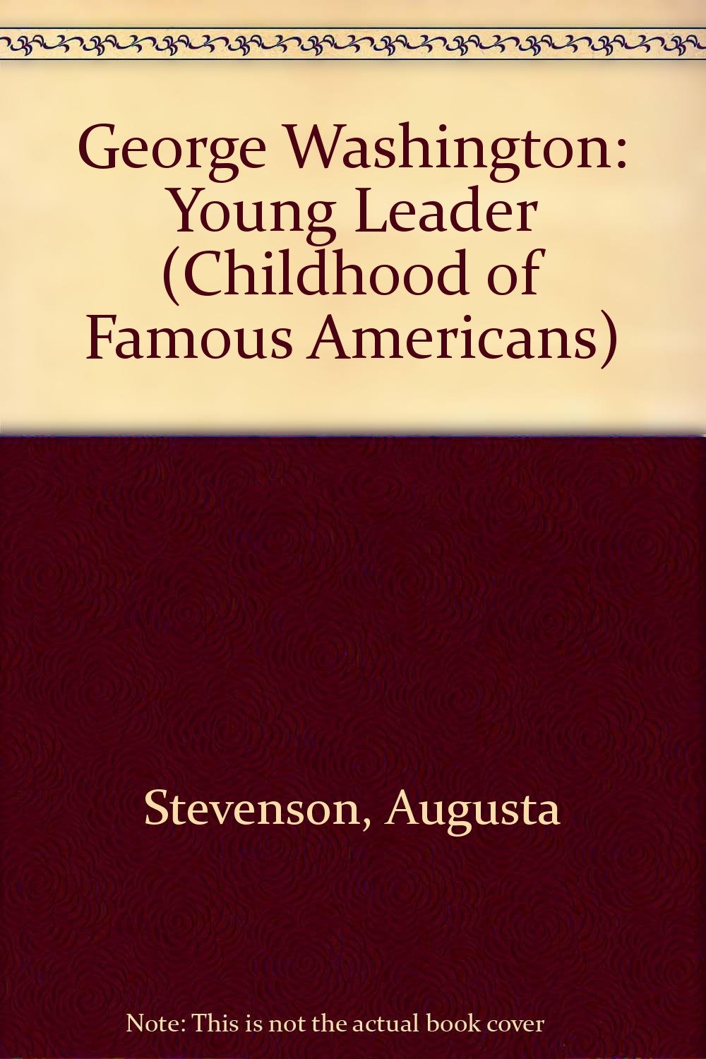 George Washington: Young Leader (Childhood of Famous Americans ...