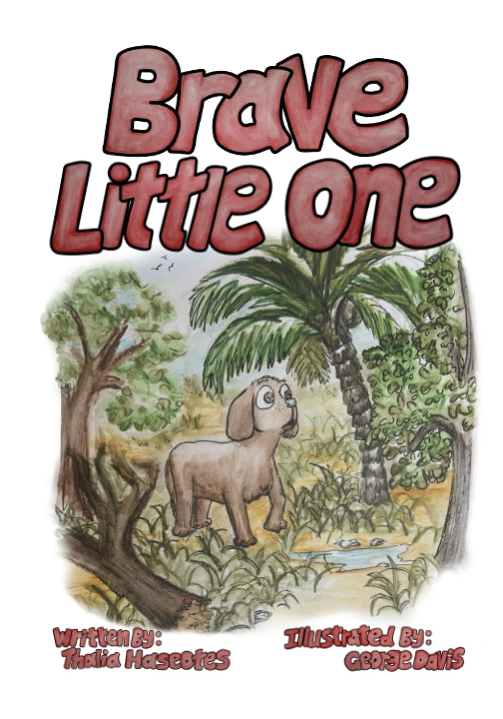Brave Little One: Haseotes, Thalia, Davis, George Byron: 9798988942009 ...