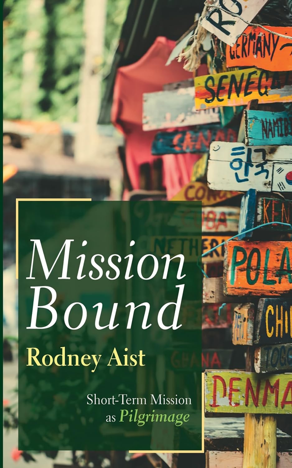 Mission Bound: Short-Term Mission as Pilgrimage - Kindle edition by ...